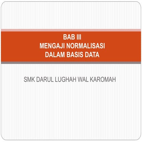 Materi Basis Data - Anomali dan Normalisasi | DOCX