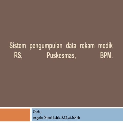 MATERI 5 REKAM MEDIK DALAM DOKUMENTASI KEBIDANAN | PPT