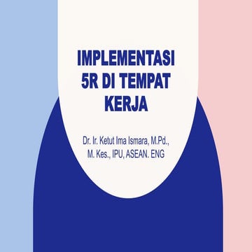 pelaksanaan program 5R ditempat kerja untuk | PPTX