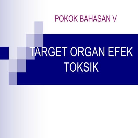 MATERI 5_TARGET ORGAN EFEK TOKSIK.pdf