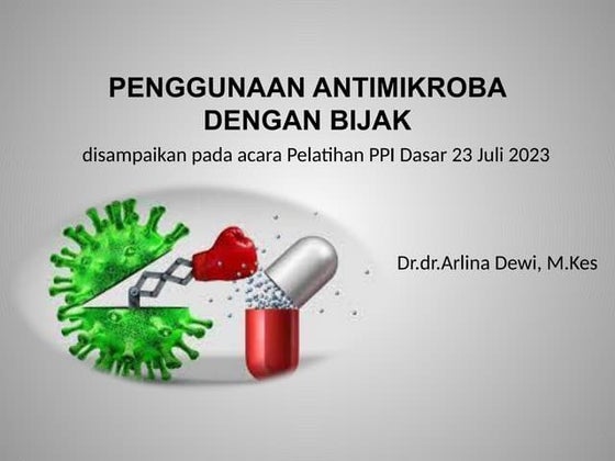 PENGUNAAN ANTIMIKROBA YANG BIJAK DAN RASIONAL.ppt