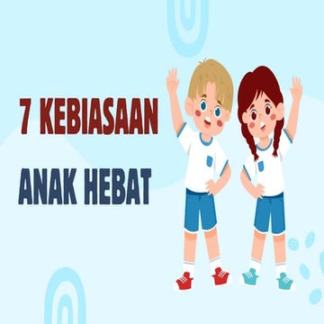 MATERI 7 KEBIASAAN ANAK HEBAT INDONESIA (1).pdf
