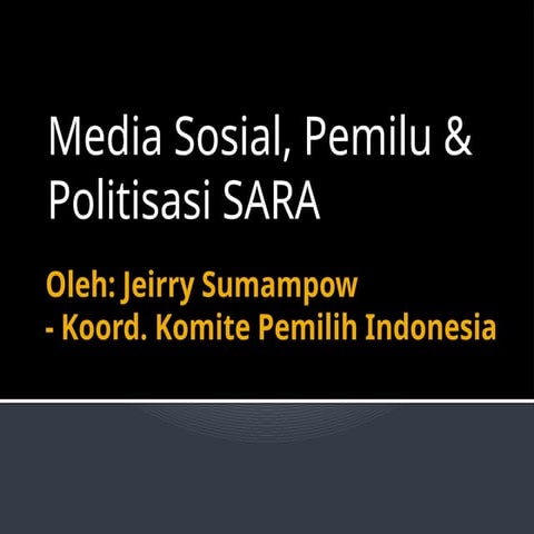 MATERI 8 - Media Sosial, Pemilu _ Politisasi SARA Bawaslu RI 11 Nop 2021.pptx
