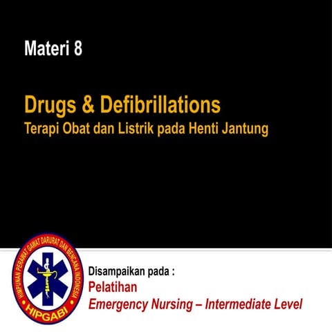 Materi 8 DRUGS & DEFIBRILATIONS_2014.pptx