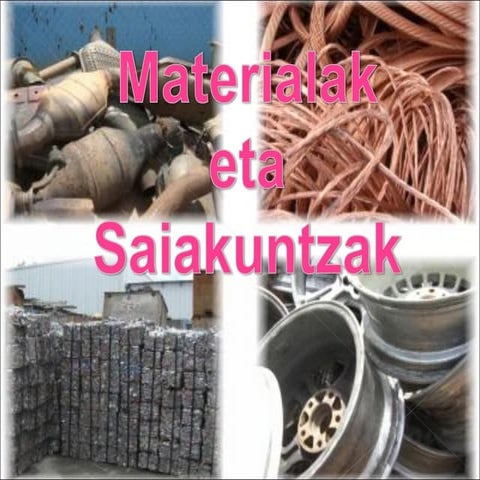 Materialak eta Saiakuntzak | PPT