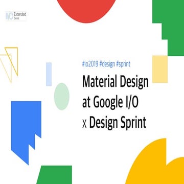 Material design at google io 19 x design sprint | PDF