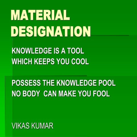 MATERIAL DESIGNATION SYSTEM.ppt