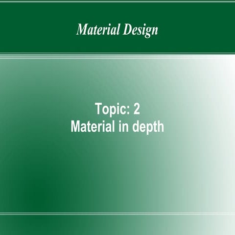 Material design topic 2 | PPT