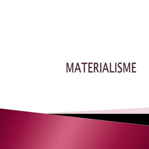 Materialisme | PPTX