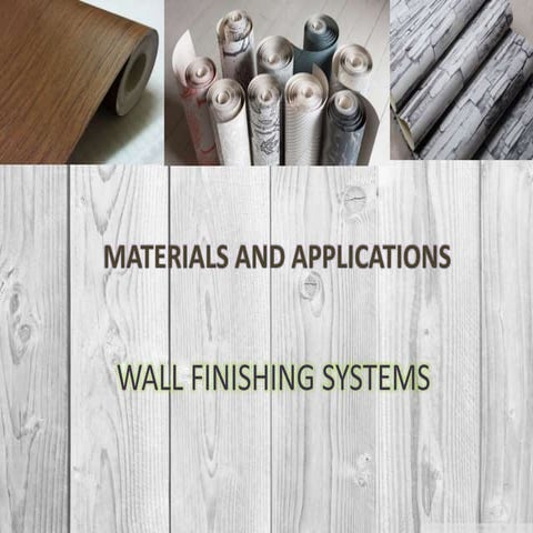 WALL FINISHES - MATERIALS AND APPLICATIONS | PPTX
