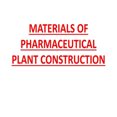 Materials of pharmaceutical plant construction.pptx