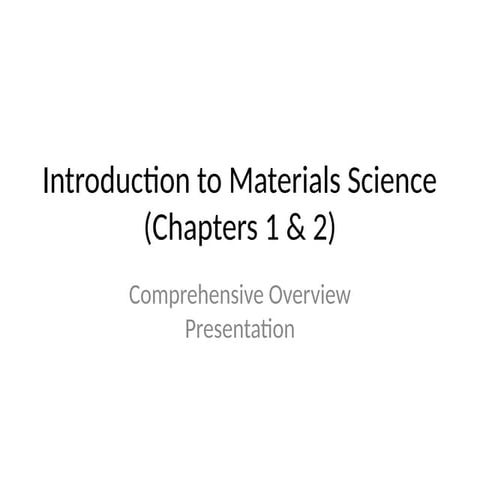 Materials_Science_Ch1_Ch2_Presentation.pptx