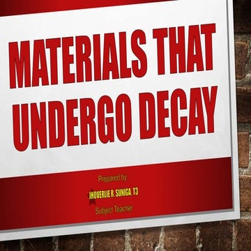 Materials That Undergo Decay.pptx