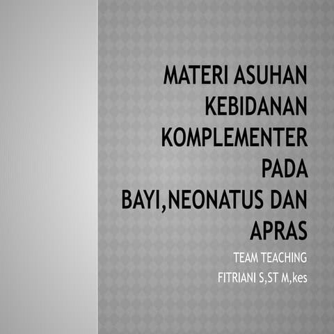 Materi asuhan kebidanan komplementer pada bayi,neonatus dan apras.pptx
