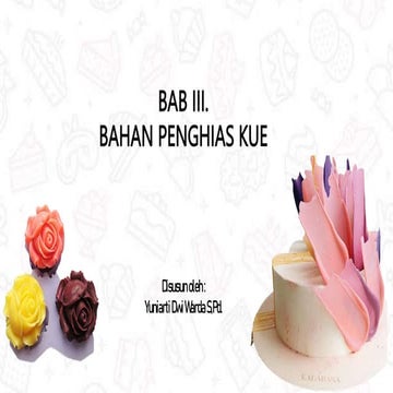 Materi = BAHAN PENGHIAS DAN ORNAMEN KUE.pptx