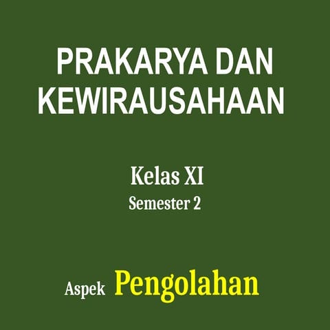 Materi BEP PEngolahan PKWU kelas XI.pptx