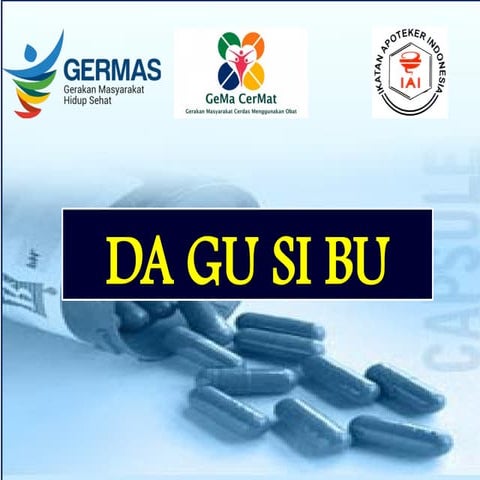 MATERI DAGUSIBU (Dapatkan, Gunakan, Simpan, Buang) Obat dengan Baik dan ...