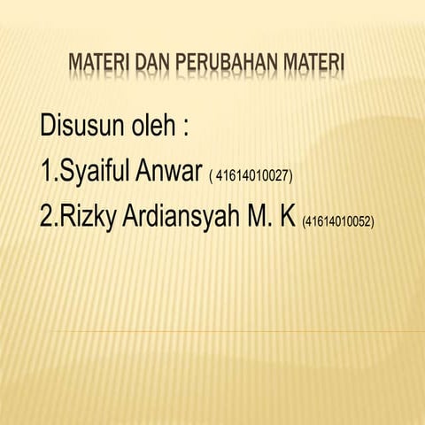 Materi dan perubahan materi | PPTX