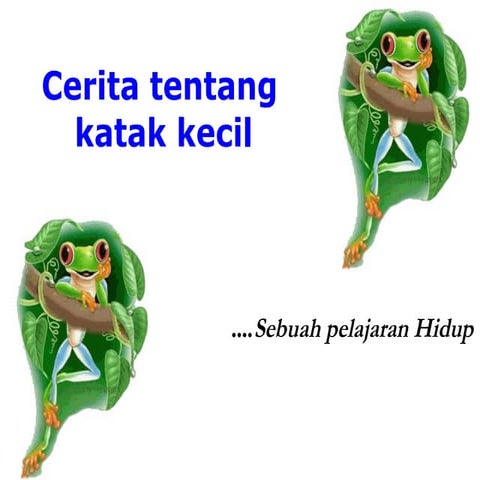 MATERI GAME SATU: cerita tentang katak kecil.ppt