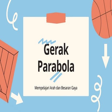 Materi Gerak Parabola silahkan dibaca cu | PPTX
