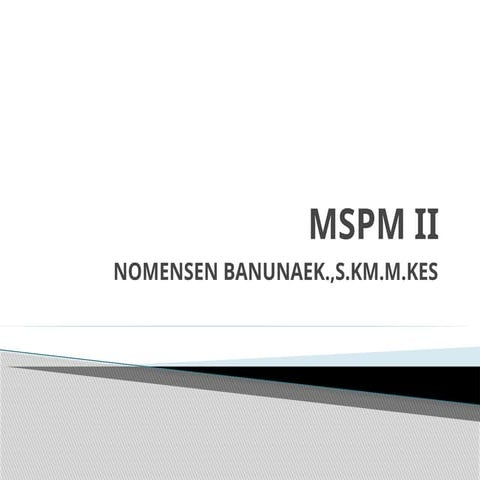 MATERI MSPM NOMENSEN BANUNAEK SKM M.KES. | PPT