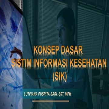 Materi konsep dasar sistem informasi kesehatan by Lutfiana PS, SST, MPH | PPTX