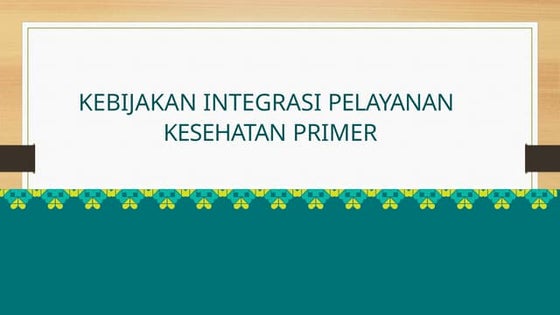 POSYANDU DALAM INTEGRASI LAYANAN PRIMER-1.pptx