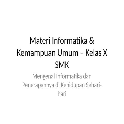 Materi_Informatika_Kelas_X_Complete.pptx