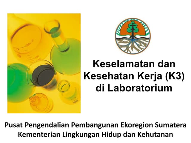 KESEHATAN, KESELAMATAN, KERJA DI LABORATORIUM | PPTX