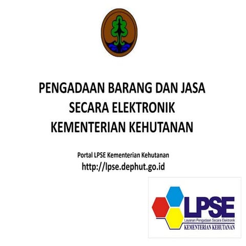 Materi Pelatihan E-Procuremen LPSE Kemenhut | PPT