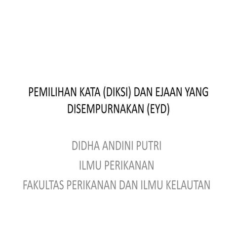 MATERI KE 4. PEMILIHAN KATA (DIKSI) DAN EJAAN YANG.pptx