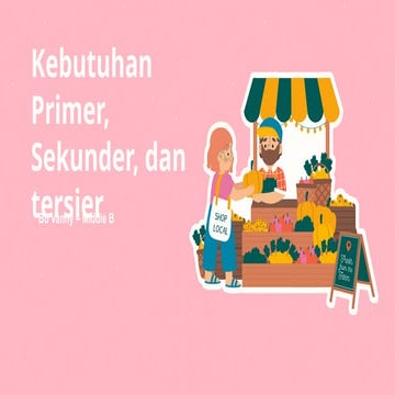 Materi kebutuhan primer, sekunder, tersier.pptx