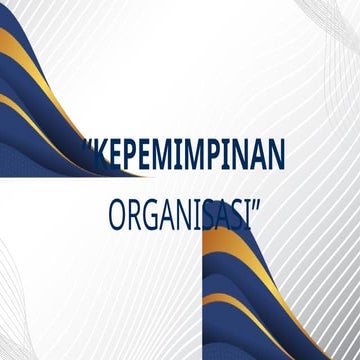 Kepemimpinan, Manajemen dan Organisasi (KMO) | PPTX