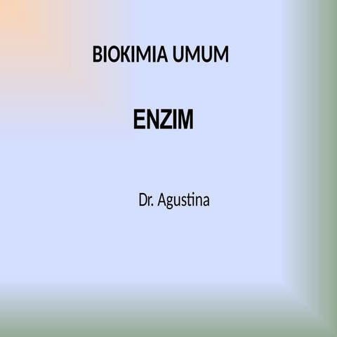 merupakan materi kuliah biokimia umum Enzim.pptx