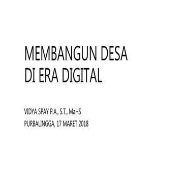 Membangun Desa di Era Digital | PPTX