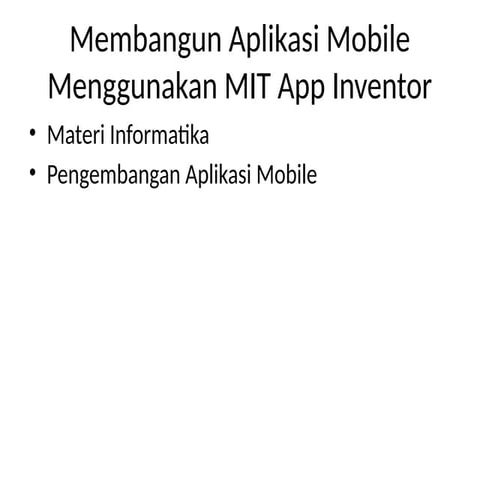 Pengenalan mit app inventor | PPTX