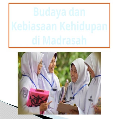 Materi MPLS Al- Muhtadi Budaya dan Kebiasaan Kehidupan di Madrasah.pptx