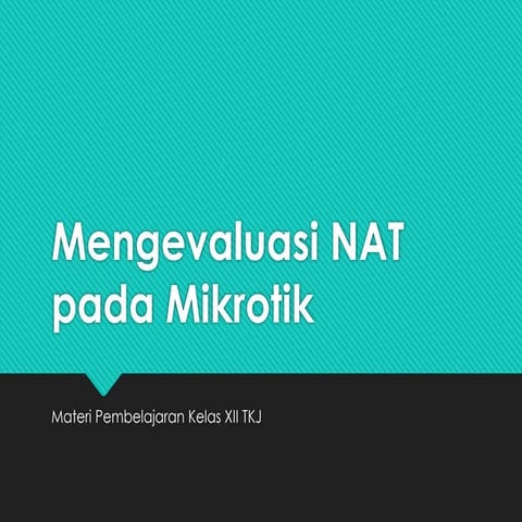 Materi NAT pada mikrotik kelas xii tkj 2024/2025 | PPTX