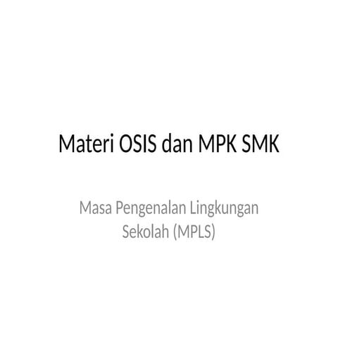 Materi_OSIS_MPK_SMK tujuan dan fungsi serta manfaat.pptx