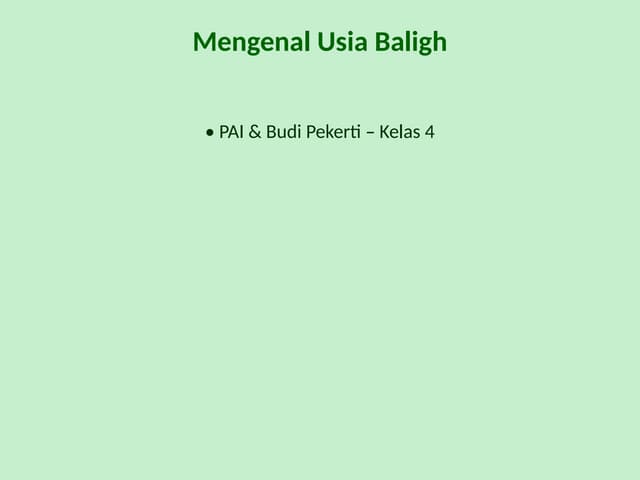 Materi PAI Menyambut usia baligh Kelas 4 Semester 1 Kurikulum merdeka | PPTX