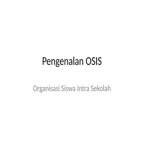 Materi Pengenalan OSIS untuk Sekolah Menengah Pertama.pptx