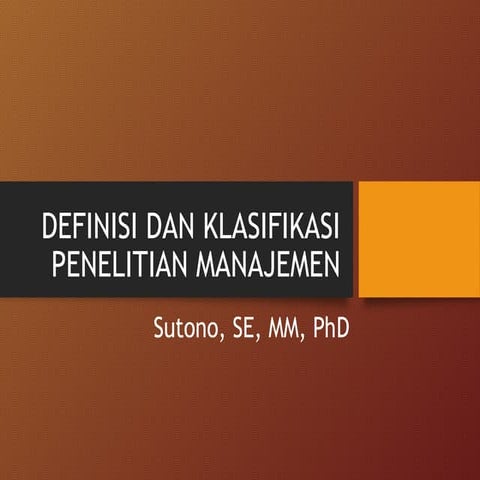 MATERI PERTEMUAN 1 - DEFINISI KLASIFIKASI PENELITIAN.ppt