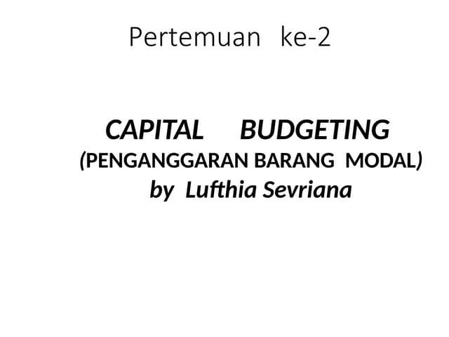 CapitalBudgeting ekonomi versi 2 tahun 2024.ppt
