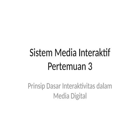 Materi_Pertemuan_3_Sistem_Media_Interaktif.pptx