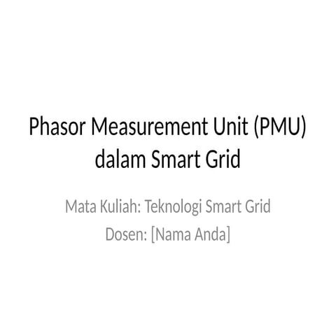 Phasor Measurement Unit (PMU) pada SMART GRID | PPT