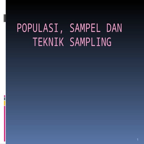 3. Populasi, Sampel, dan Teknik Sampling.ppt