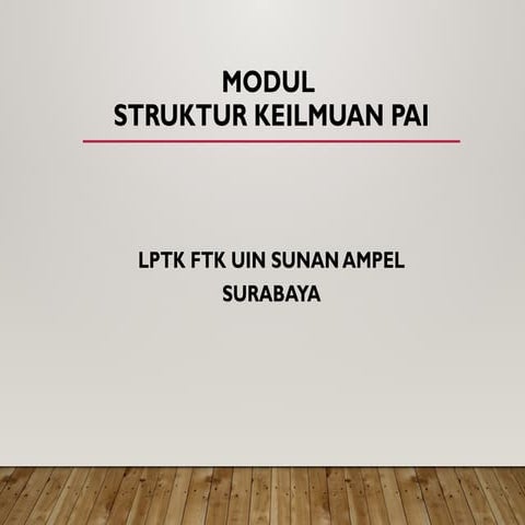 MODUL Struktur Keilmuan PAI, mari belajar modul struktur | PPTX