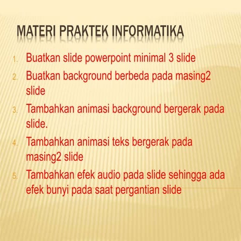 Materi Praktek Informatika untuk tingkat | PPTX