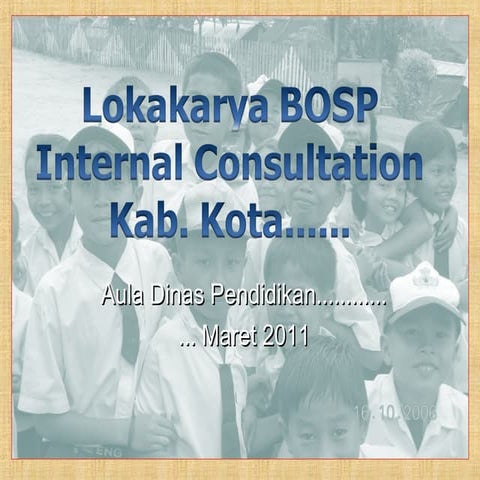 Materi presentasi lokakarya bosp internal consultation | PPT