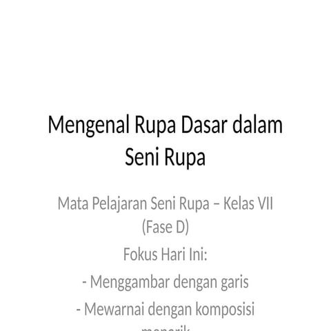 Materi_Presentasi_Rupa_Dasar_Kelas7_Dengan_Visual.pptx